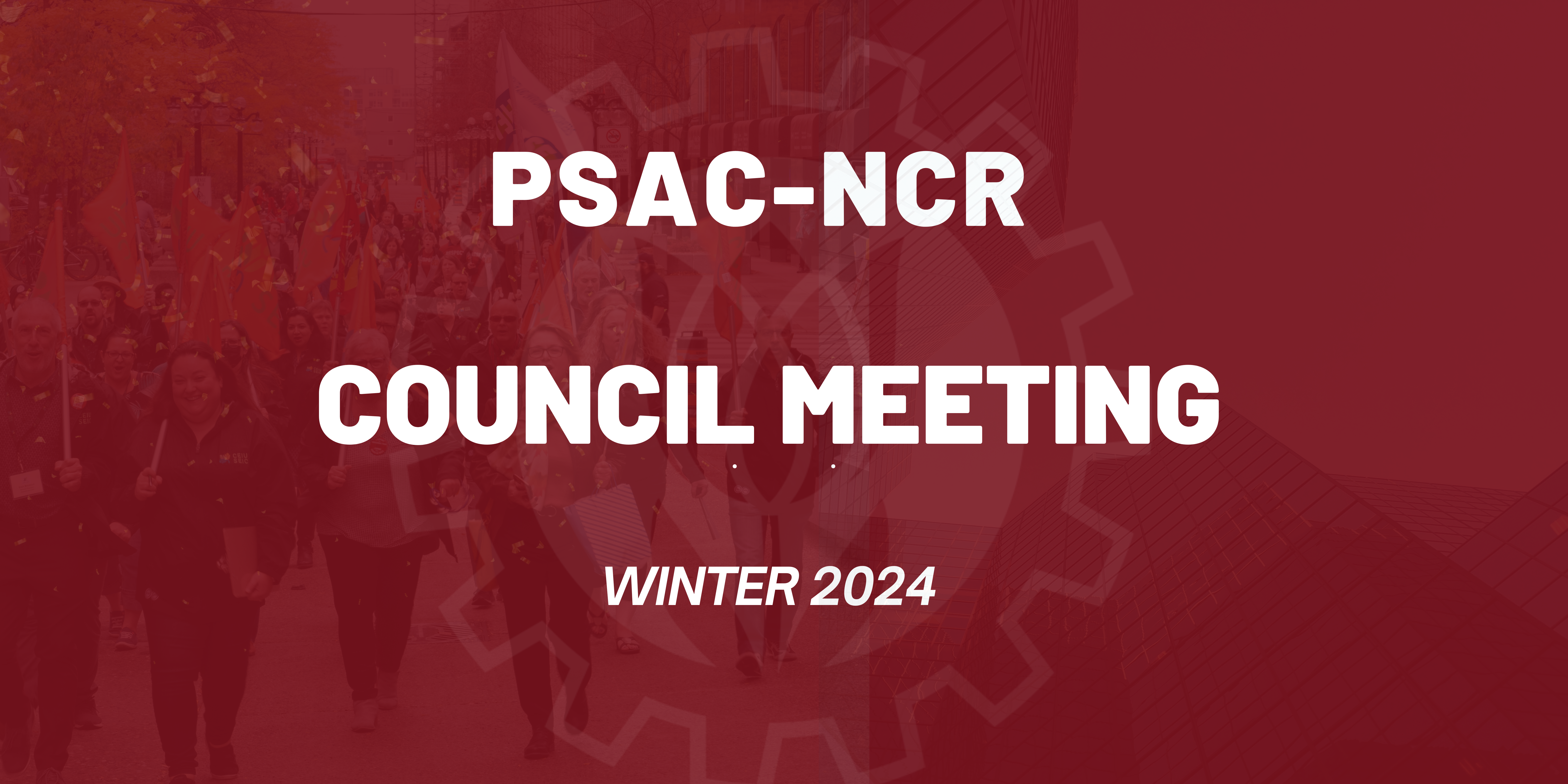 Council meeting – Winter 2024 – PSAC NCR