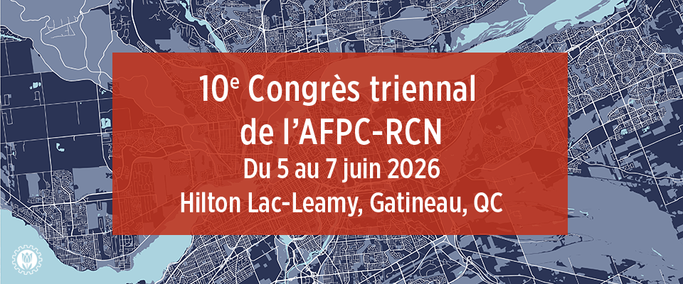 10th Triennial PSAC-NCR Regional Convention – PSAC NCR
